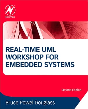 【楽天市場】Real-Time UML Workshop for Embedded Systems/NEWNES/Bruce Powel ...
