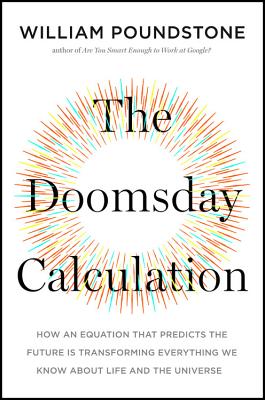 【楽天市場】The Doomsday Calculation: How an Equation That Predicts the ...