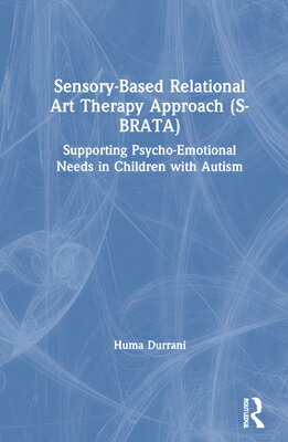 【楽天市場】Sensory-Based Relational Art Therapy Approach (S-Brata ...