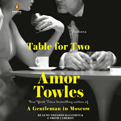 【楽天市場】Table for Two: Fictions/PENGUIN GROUP/Amor Towles | 価格比較 - 商品価格ナビ
