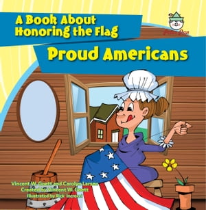 【楽天市場】Proud Americans A Book About Honoring the Flag Vincent W. Goett ...
