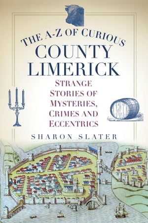 【楽天市場】The A-Z of Curious County Limerick Strange Stories of Mysteries ...