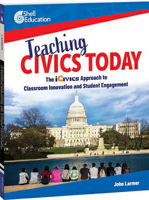 【楽天市場】Teaching Civics Today: The Icivics Approach to Classroom ...