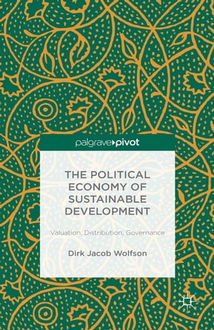 【楽天市場】The Political Economy of Sustainable DevelopmentValuation ...