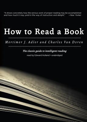 【楽天市場】How to Read a Book: The Classic Guide to Intelligent Reading/BLACKSTONE PUB/Mortimer J ...