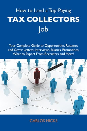 【楽天市場】How to Land a Top-Paying Tax collectors Job: Your Complete Guide ...