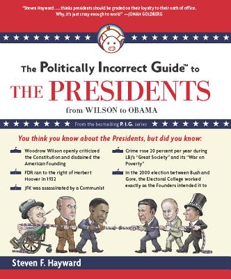 【楽天市場】The Politically Incorrect Guide to the Presidents: From Wilson to ...