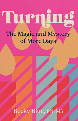 【楽天市場】Turning: The Magic and Mystery of More Days/MASCOT BOOKS/Becky ...