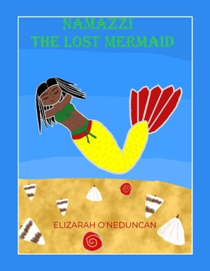 【楽天市場】Namazzi The Lost Mermaid Elizarah O’Neduncan | 価格比較 - 商品価格ナビ