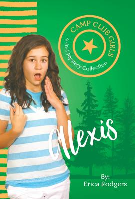 【楽天市場】Camp Club Girls: Alexis/BARBOUR PUBL INC/Erica Rodgers | 価格比較 ...