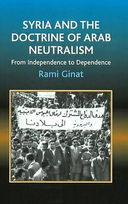 【楽天市場】Syria and the Doctrine of Arab Neutralism: From Independence to ...
