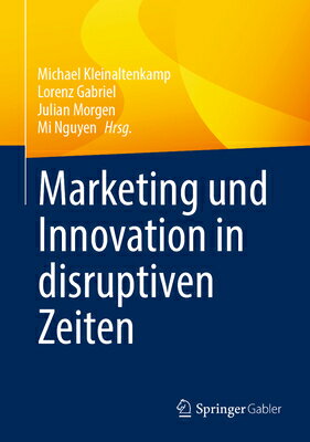【楽天市場】Marketing Und Innovation in Disruptiven Zeiten 1. Aufl. 2023 ...