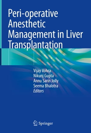 【楽天市場】Peri-Operative Anesthetic Management in Liver Transplantation ...