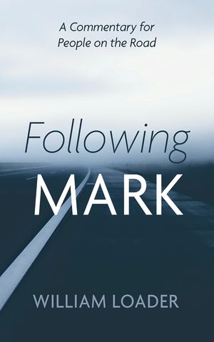 【楽天市場】Following Mark A Commentary for People on the Road William Loader ...